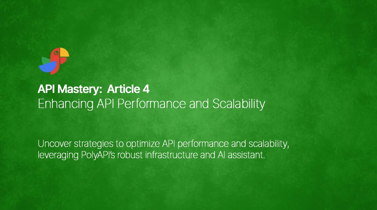 Enhancing API Performance and Scalability - PolyAPI